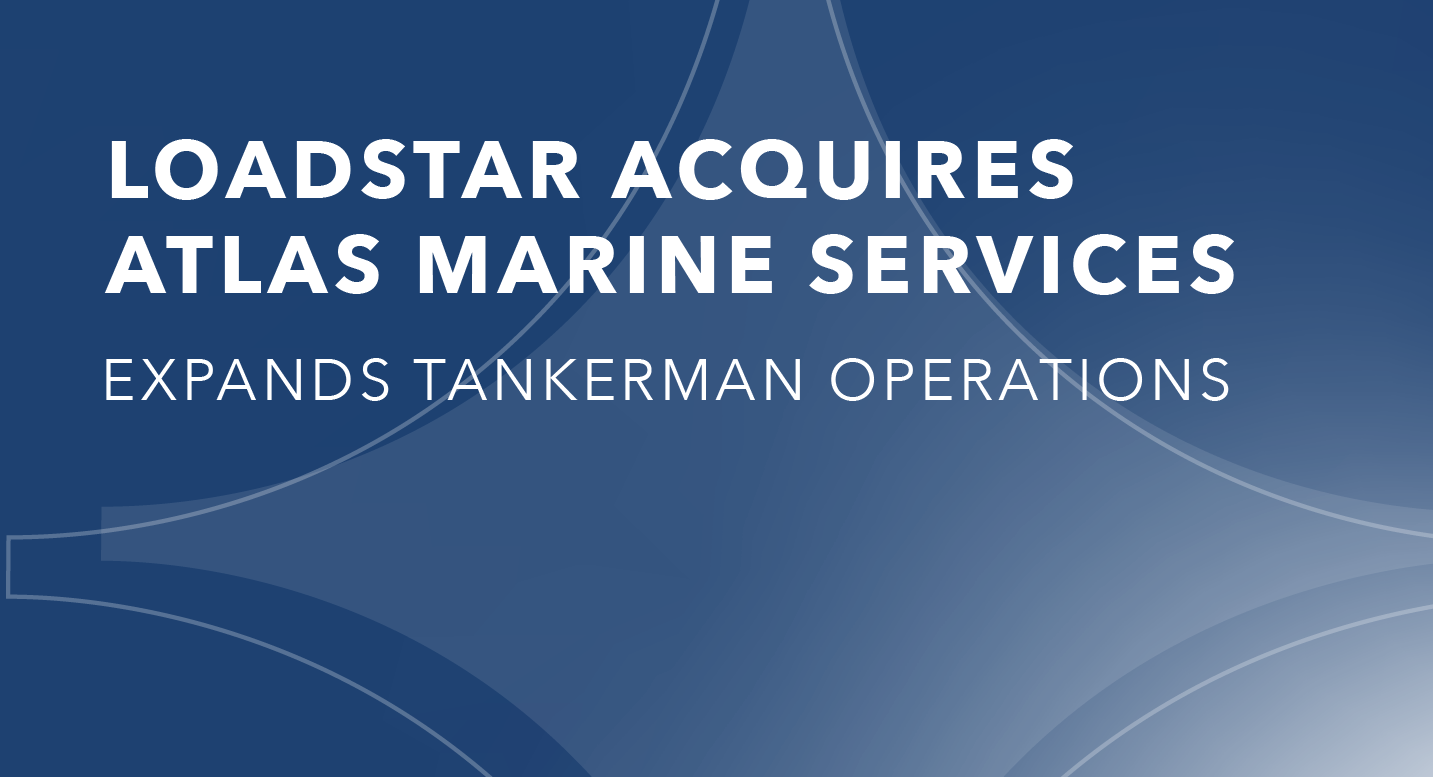 Loadstar Acquires Atlas Marine & Expands Tankerman Services
